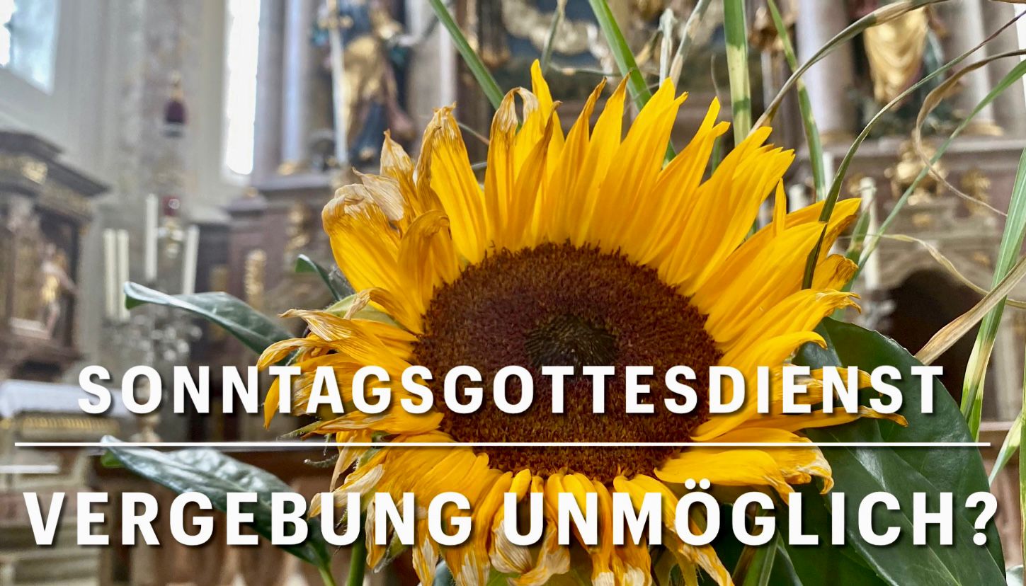 VERGEBUNG UNMÖGLICH? – Einladung zum 24. Sonntag im Jahreskreis 2023 (A ... VERGEBUNG UNMÖGLICH? – Einladung zum 24. Sonntag im Jahreskreis 2023 (A ...